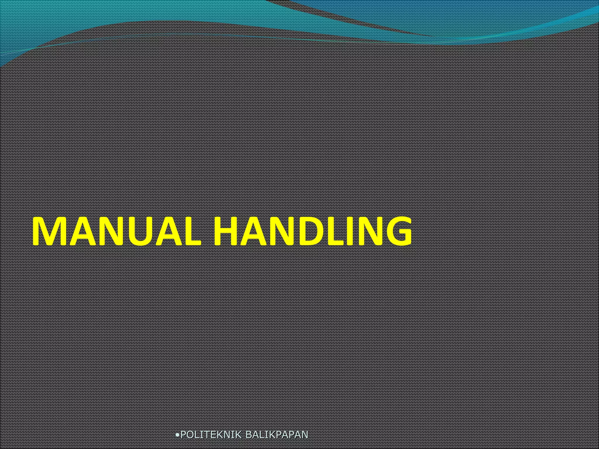 Manual handling K3 | PPT