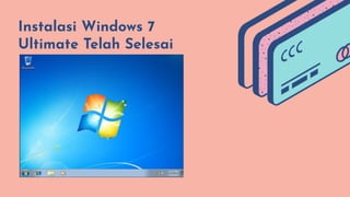 Manual Book Tutorial Instalasi Sistem Operasi Windows 7 Ultimate | PDF
