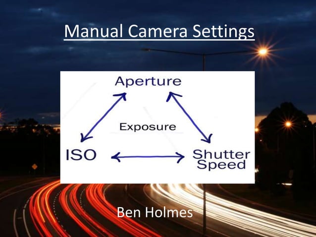 Manual camera settings | PPT