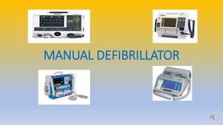 MANUALDEFIBRILLATOR.presentation full information | PPT