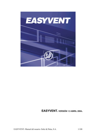 Ventilación. EASYVENT. Manual de Usuario. VERSIÓN 1.5 ABRIL 2004. Soler ...