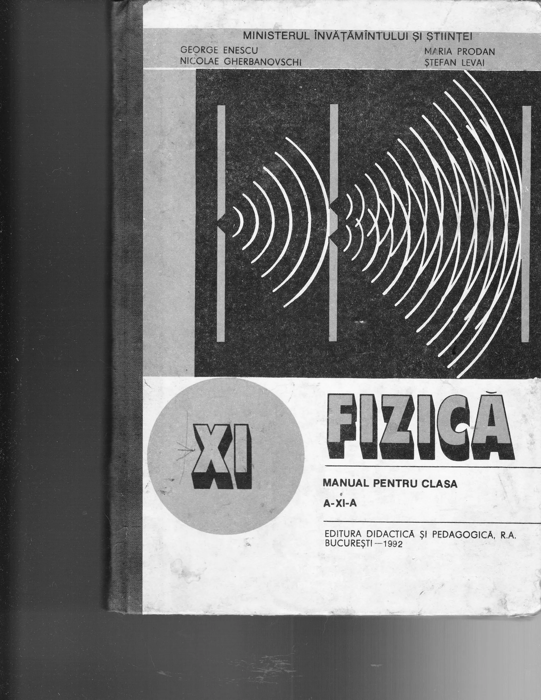 Manual fizica clasa xi (1992) george enescu nicolae gherbanovschi maria prodan stefan levai | PDF