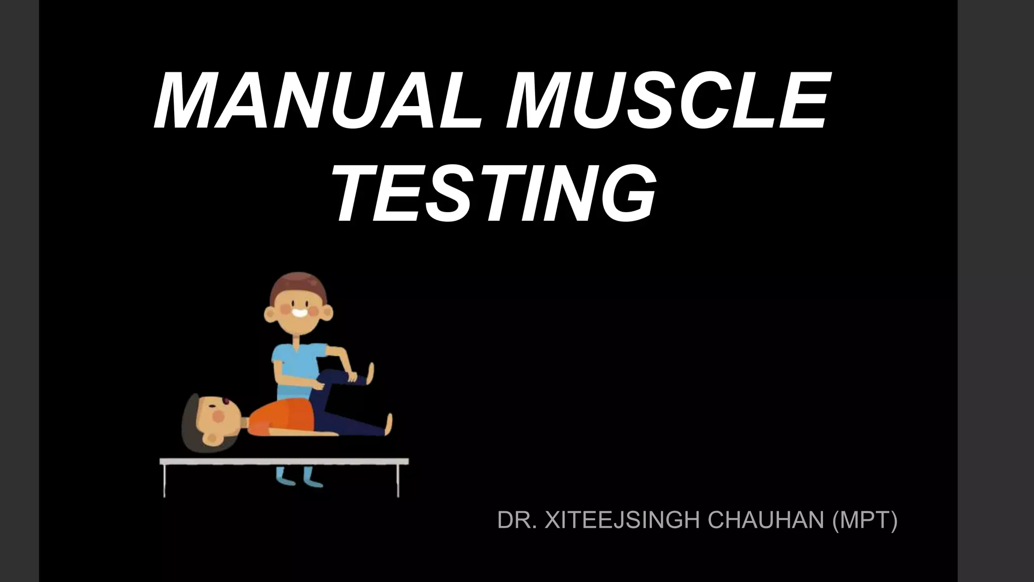MANUAL MUSCLE TESTING (MMT).pptx