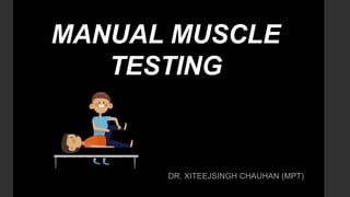 MANUAL MUSCLE TESTING (MMT).pptx
