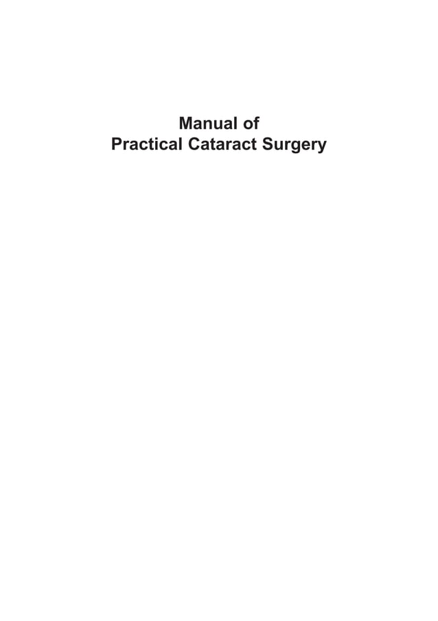 Manual of Practical Cataract Surgery.pdf | Eye and Vision Conditions ...