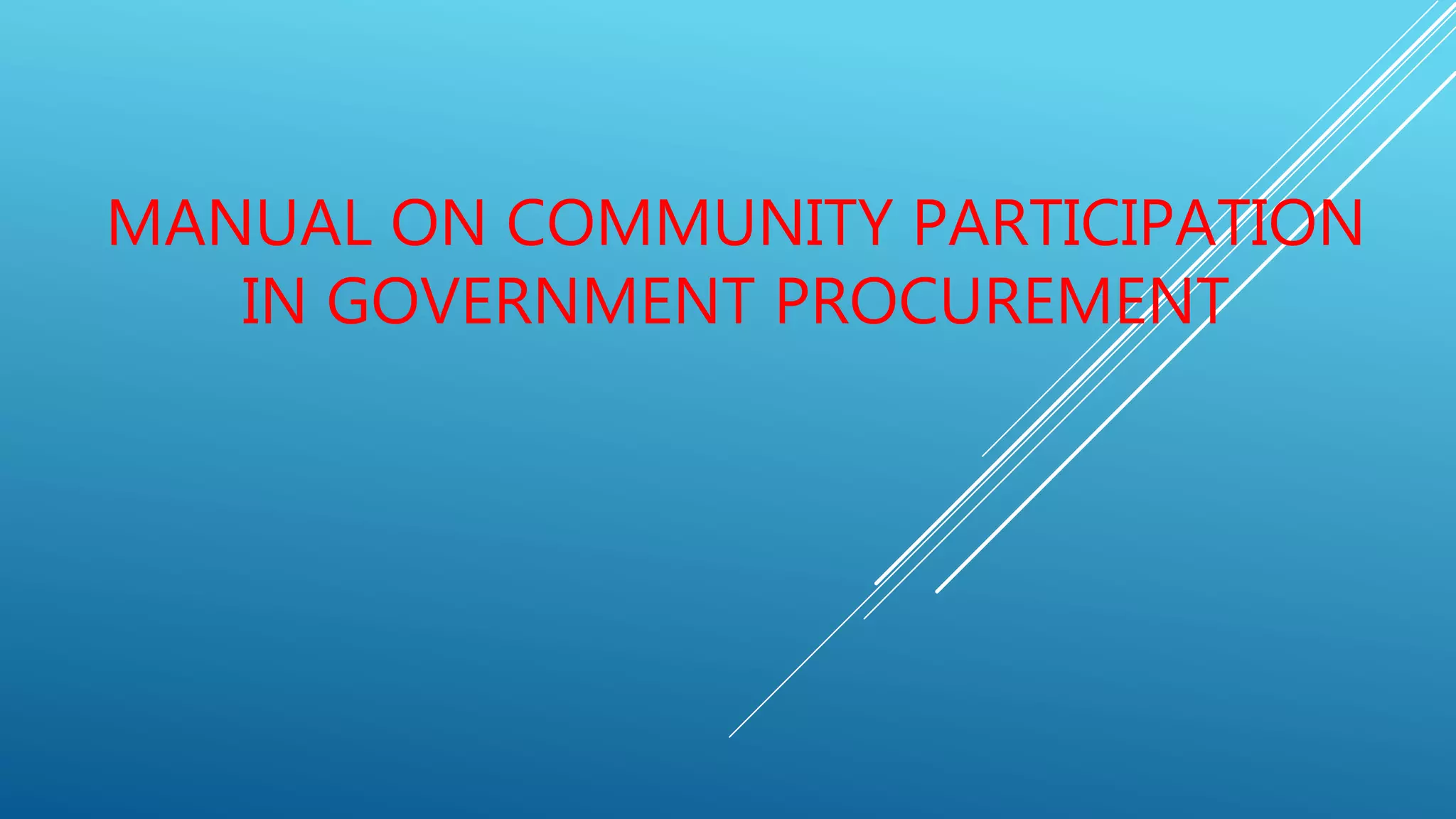 Manual on community participation in government procurement.pptx