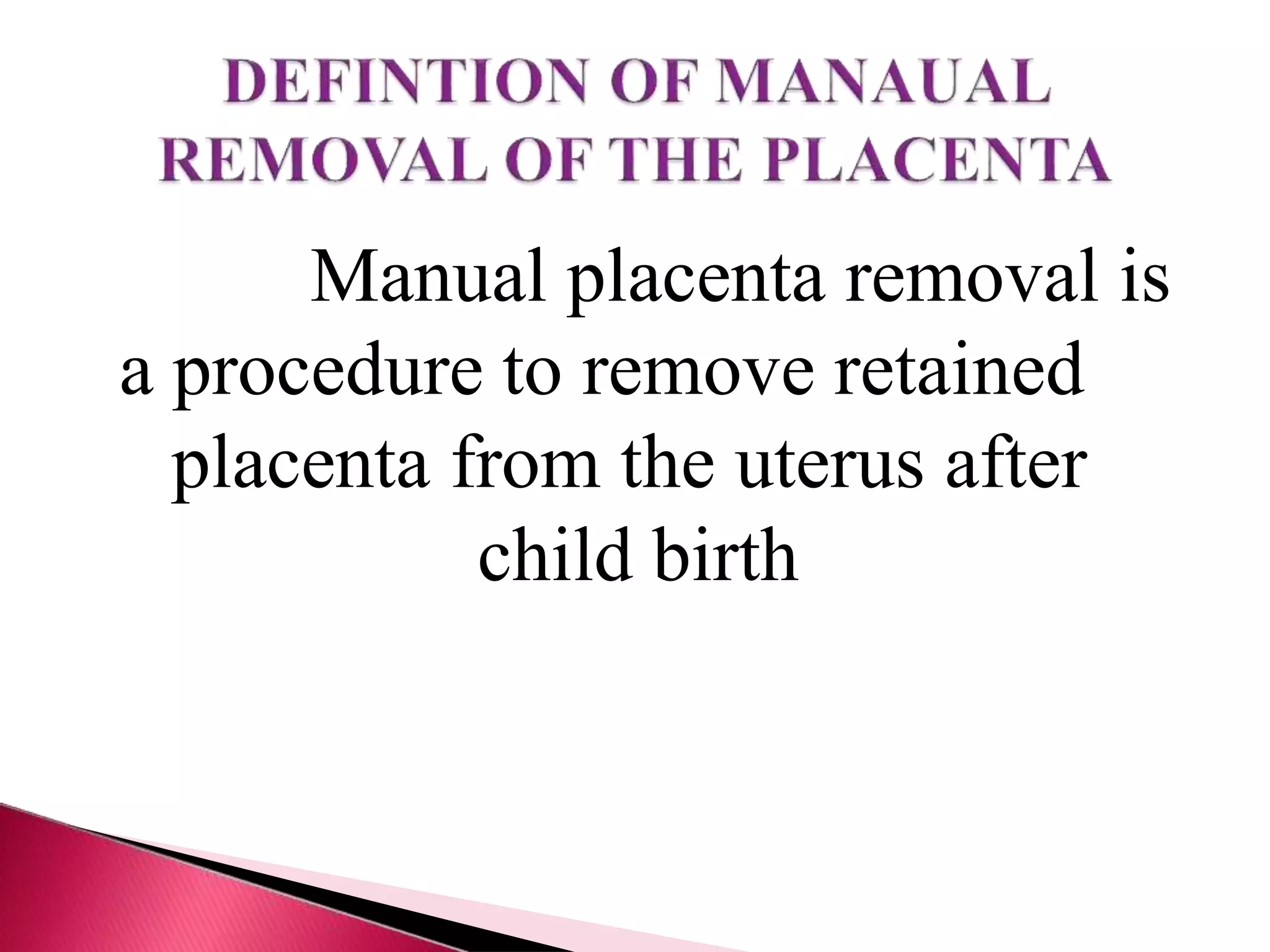 Manual removal of placenta.pptx