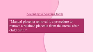 Manual removal of placenta.pptx | Pregnancy | Reproductive Health