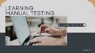 Manual Testing - Developing A Quick Perspective | PPT