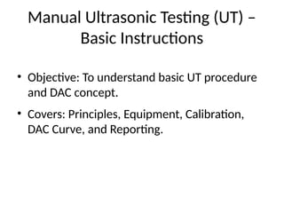 Manual_Ultrasonic_Testing_Basic_Instructions_with_DAC.pptx