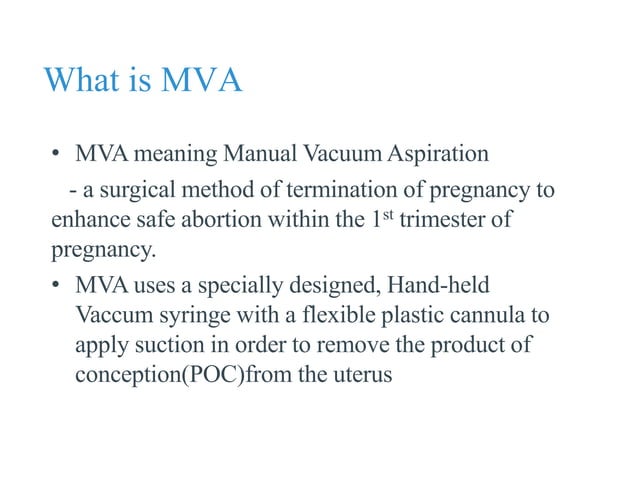 Manual Vacuum Aspiration (MVA) for Uterine Aspiration.pptx
