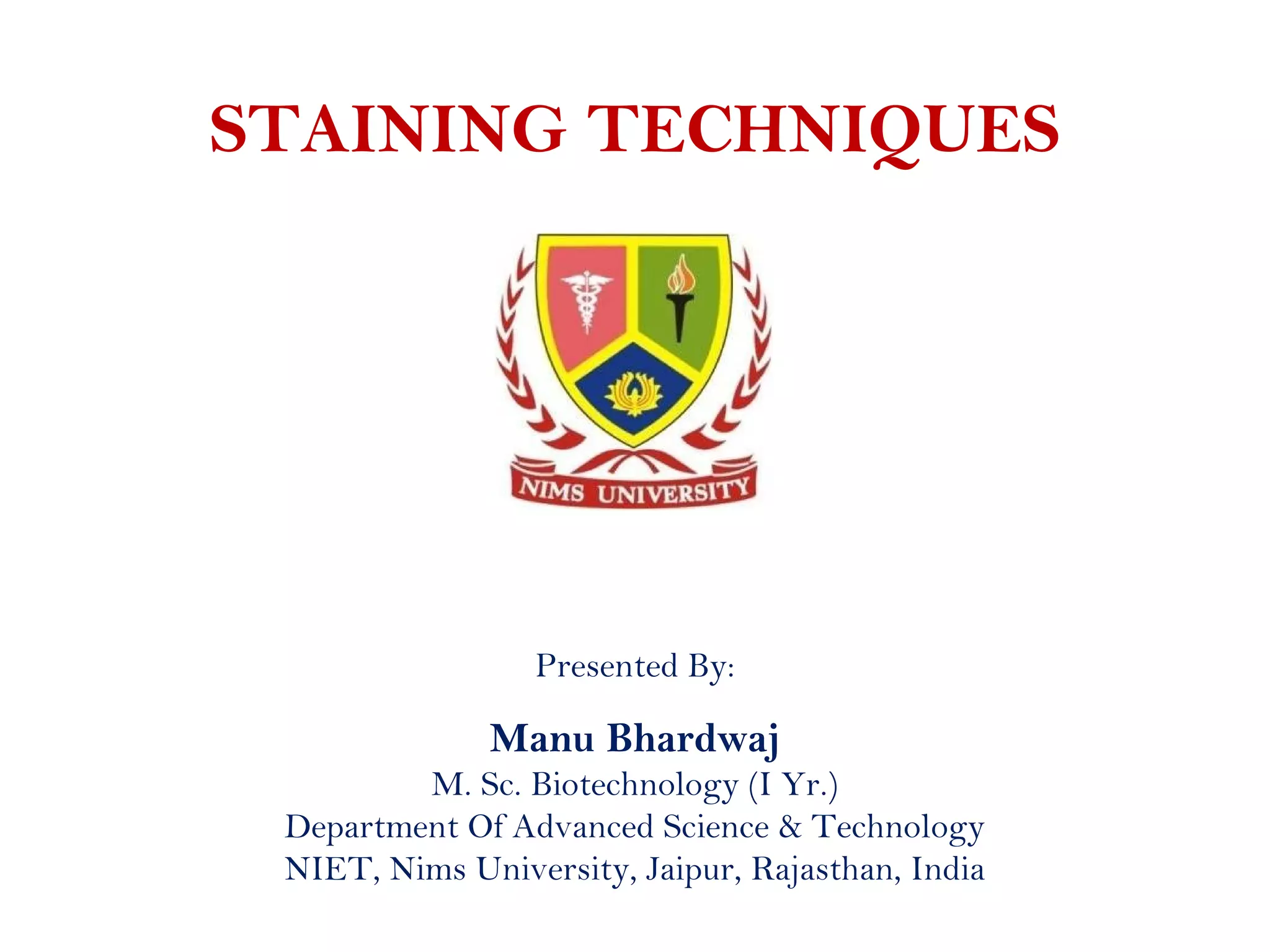 STAINING TECHNIQUES IN MICROBIOLOGY & CELL BIOLOGY | PPT