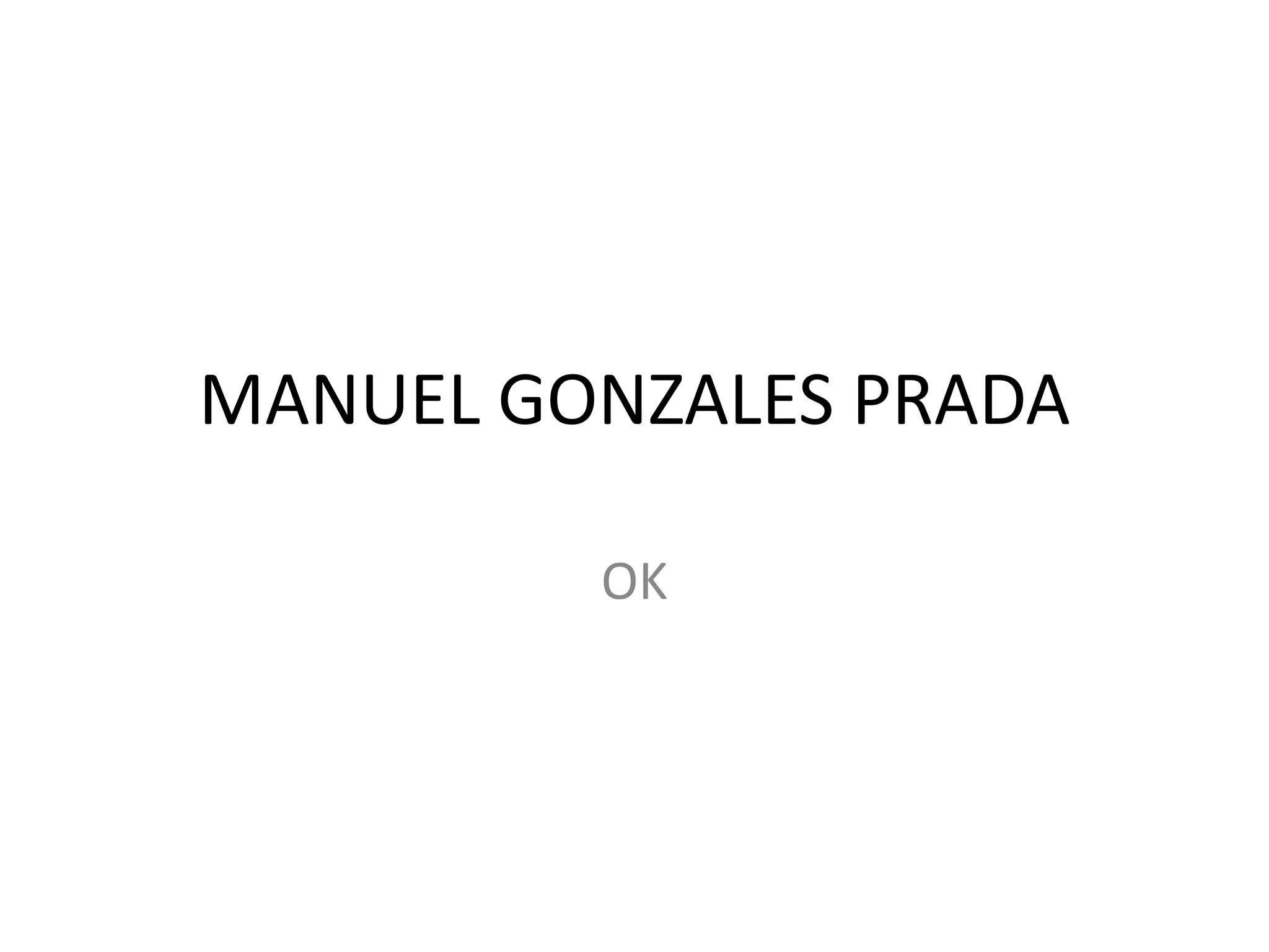 Manuel gonzales prada | PPTX