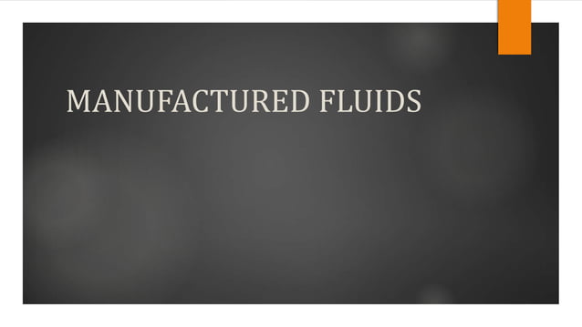 Manufactured fluids | PPT