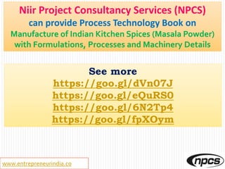 Manufacture of Indian Kitchen Spices (Masala Powder) with Formulations ...