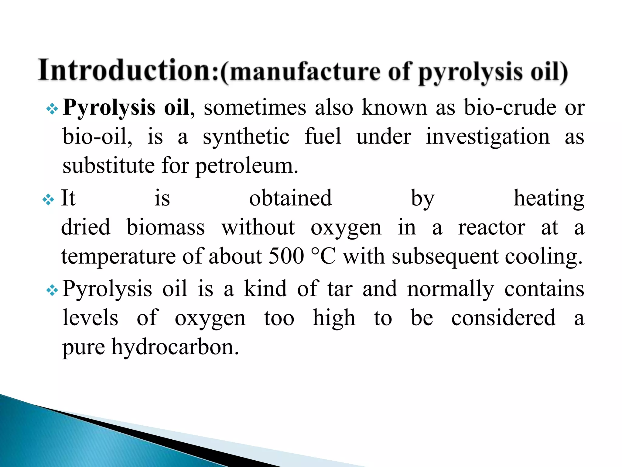 Manufacture of pyrolysis oil | PPTX