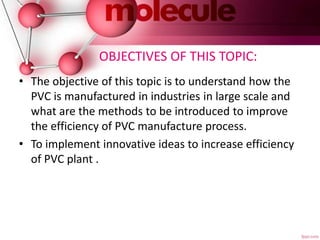 Manufacture of polyvinyl chloride | PPTX