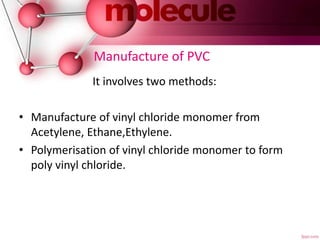 Manufacture of polyvinyl chloride | PPTX