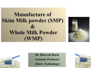 Manufacture of SMP and WMP and their physical properties.pptx