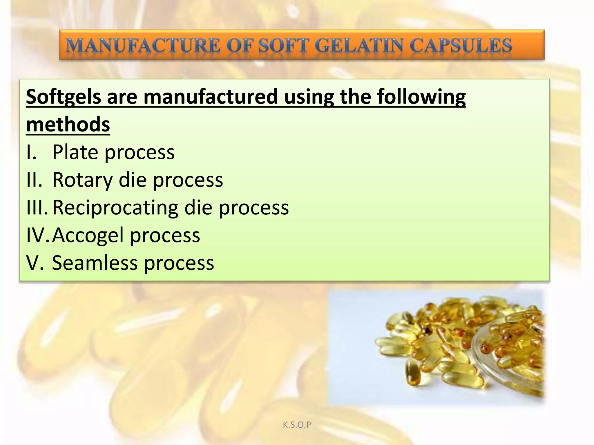 Manufacture of soft gelatin capsule | PPTX
