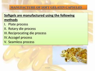 Manufacture of soft gelatin capsule | PPTX