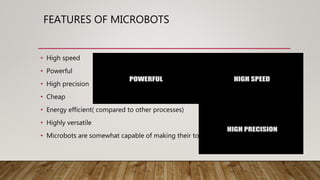 Manufacturing by microbots | PPTX