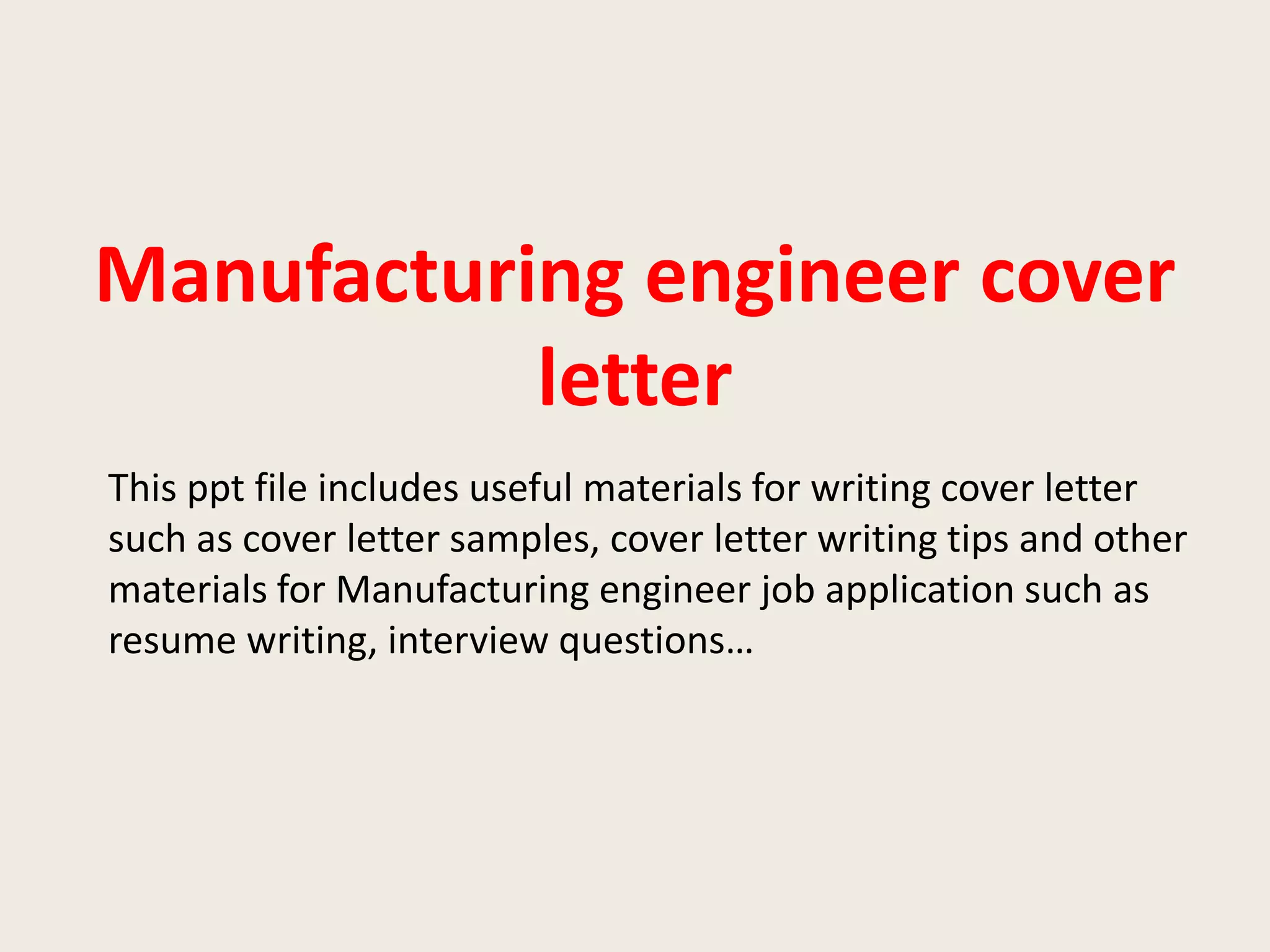 Manufacturing engineer cover letter | PPTX