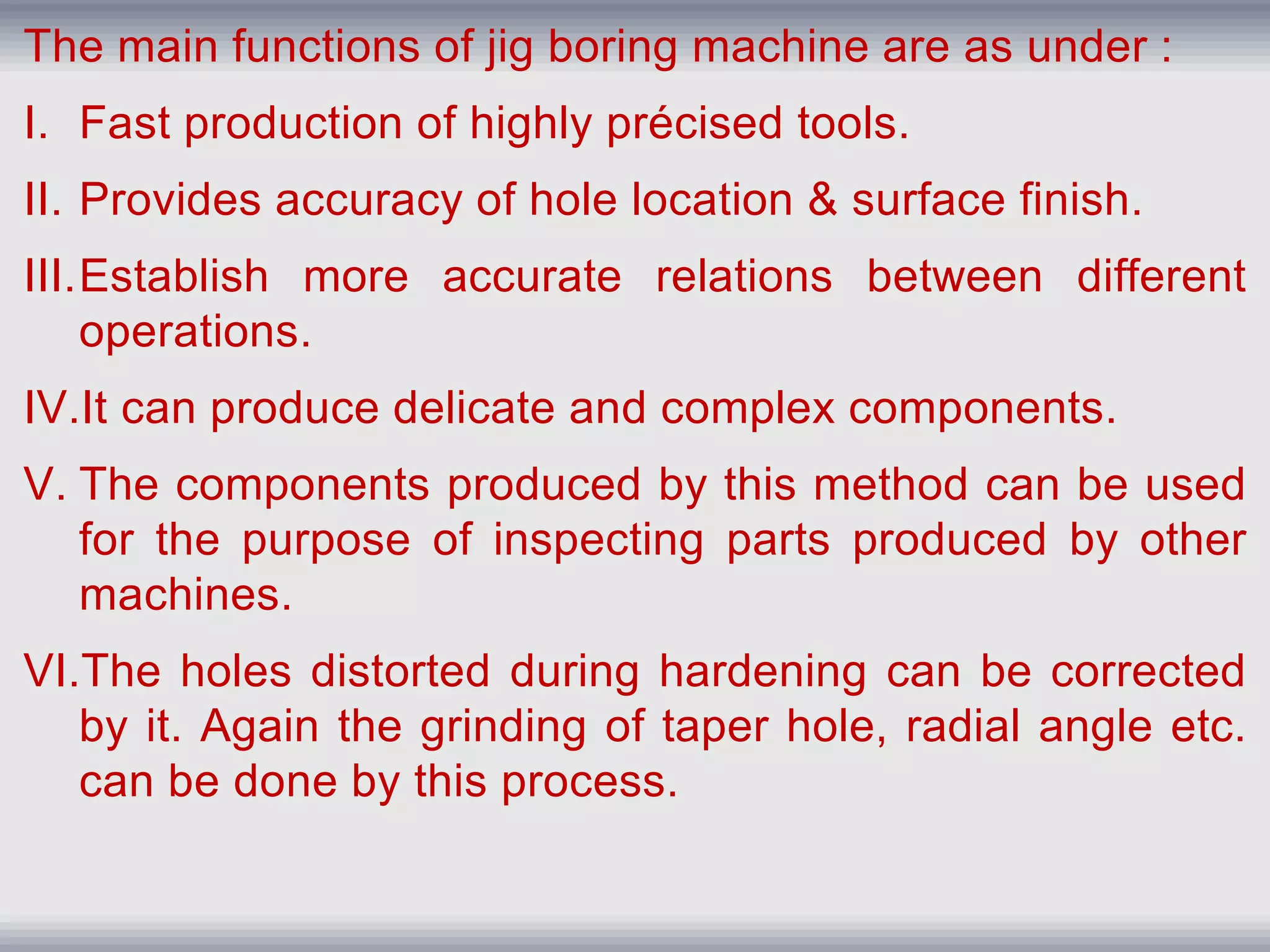Manufacturing engineering iii (ppt on jig boring machine) | PPTX