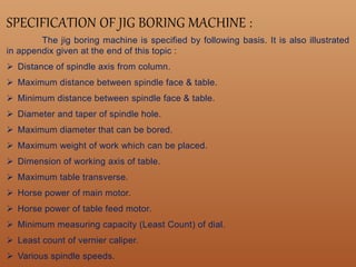 Manufacturing engineering iii (ppt on jig boring machine) | PPTX