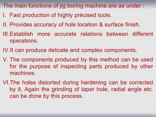 Manufacturing engineering iii (ppt on jig boring machine) | PPTX