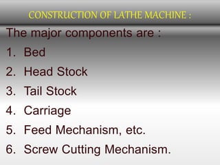 Manufacturing engineering iii (ppt on lathe machine) | PPTX