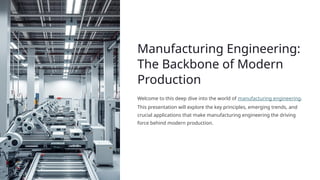 Manufacturing Engineering: The Backbone of Modern Production | PPT