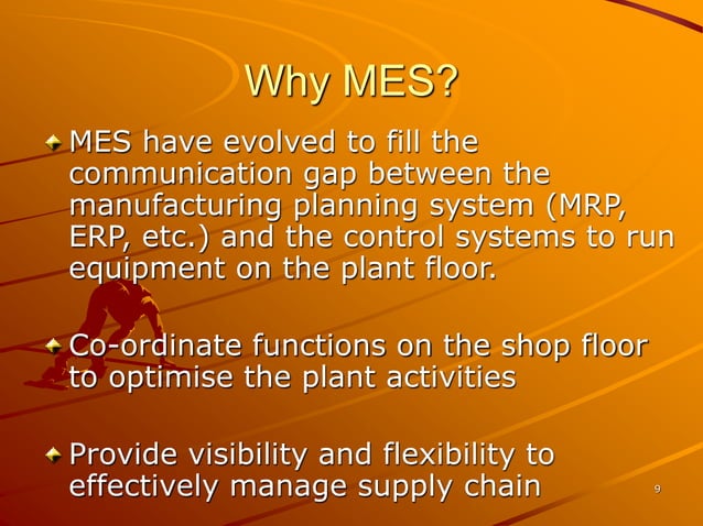 Manufacturing Execution System (Why MES?) | PPT