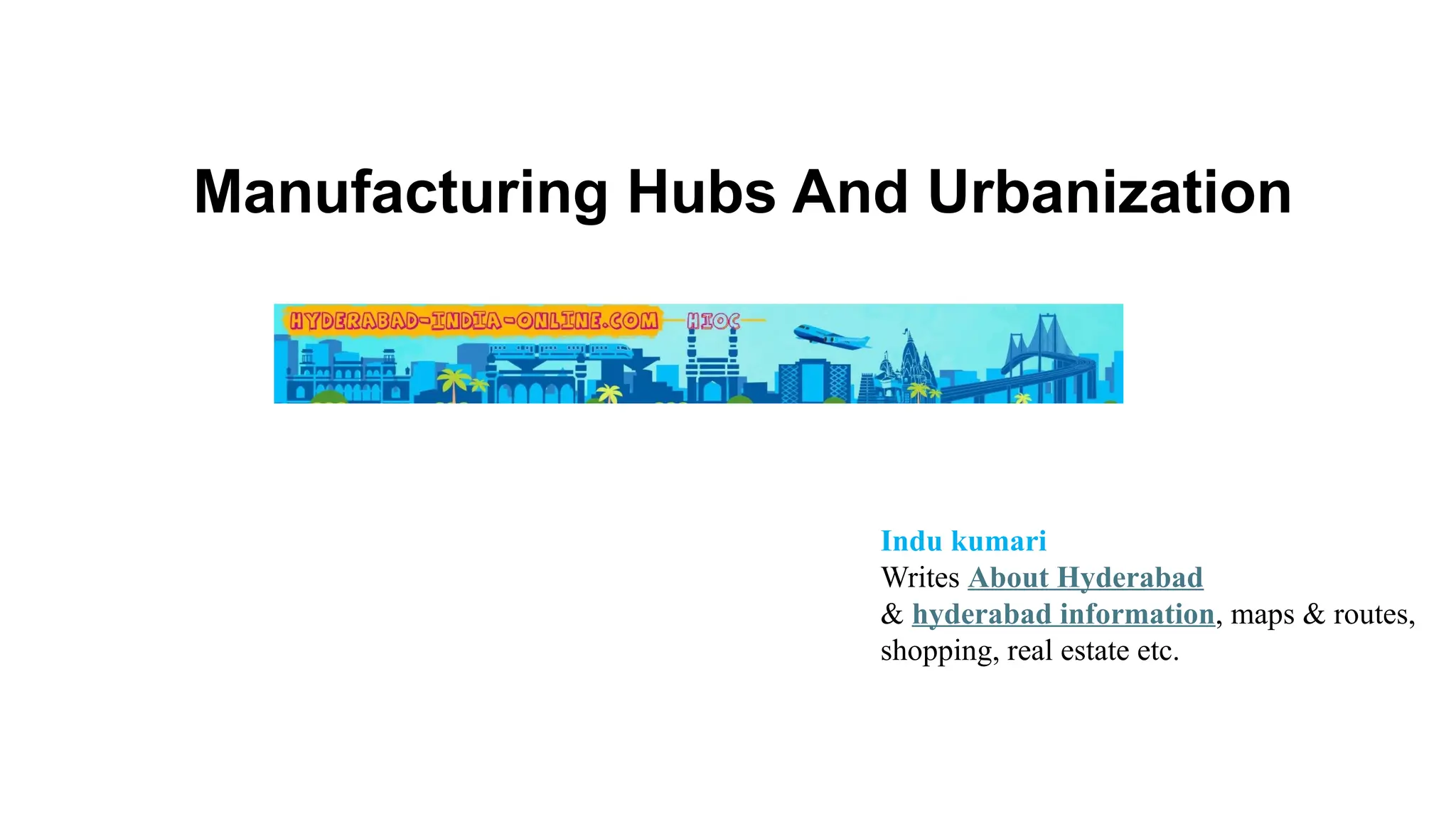 Manufacturing Hubs And Urbanization.pptx | Free Download