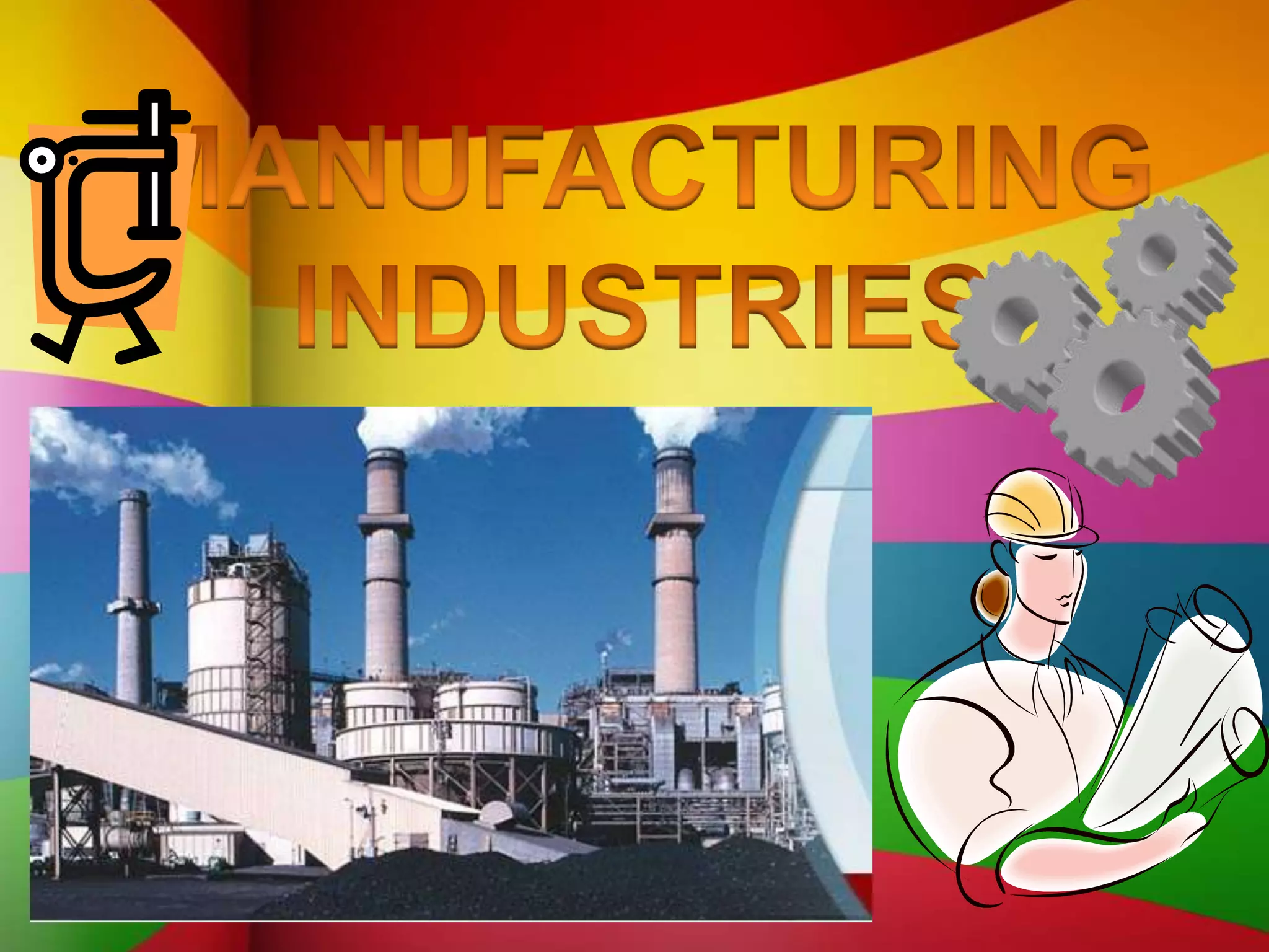 Manufacturing industries or industrial expansion | PPTX