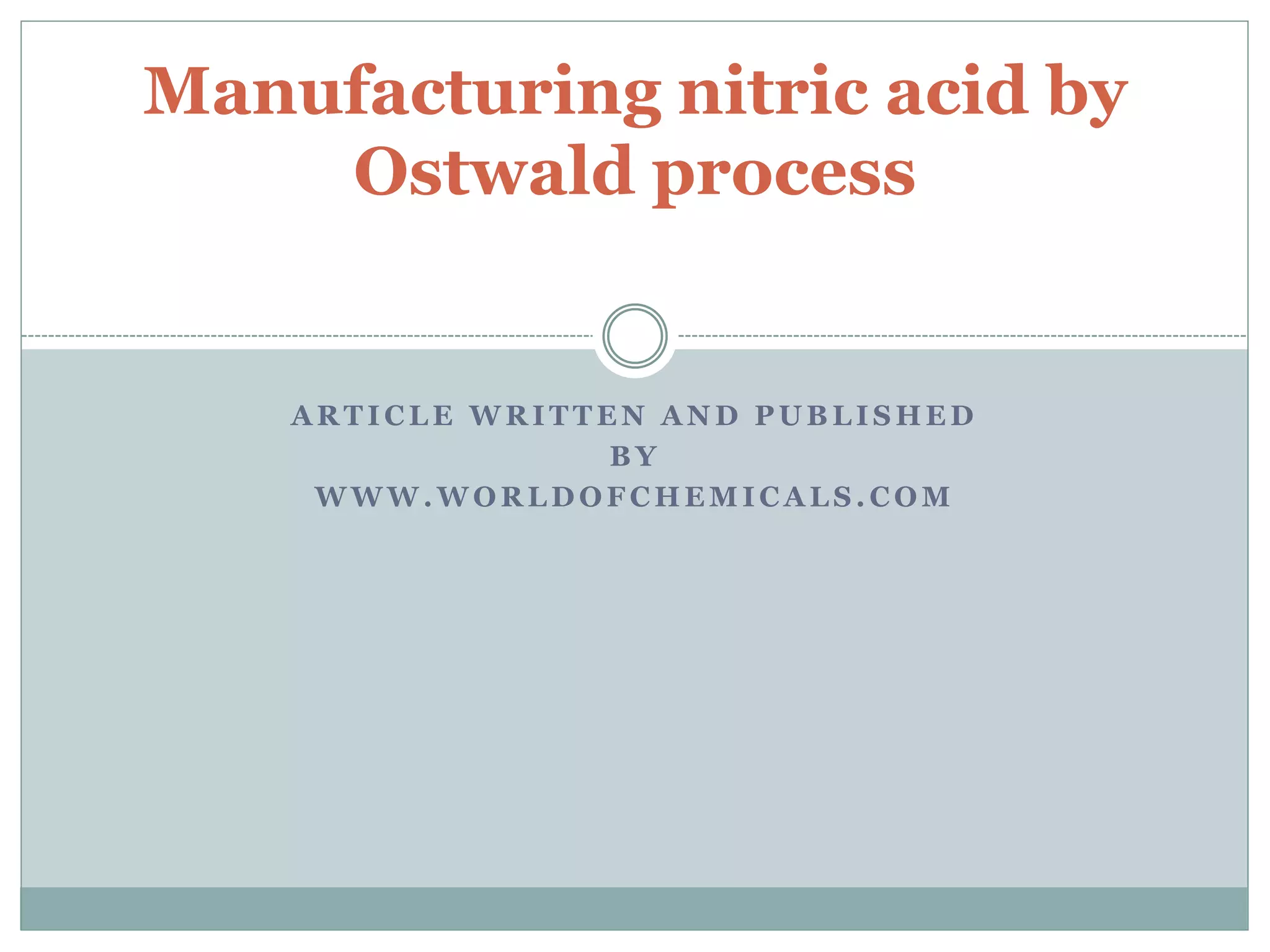 Manufacturing nitric acid by ostwald process | PPTX