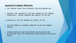 Manufacturing of pressure cooker | PPTX