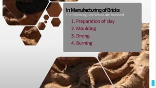 Manufacturing of bricks | PPTX
