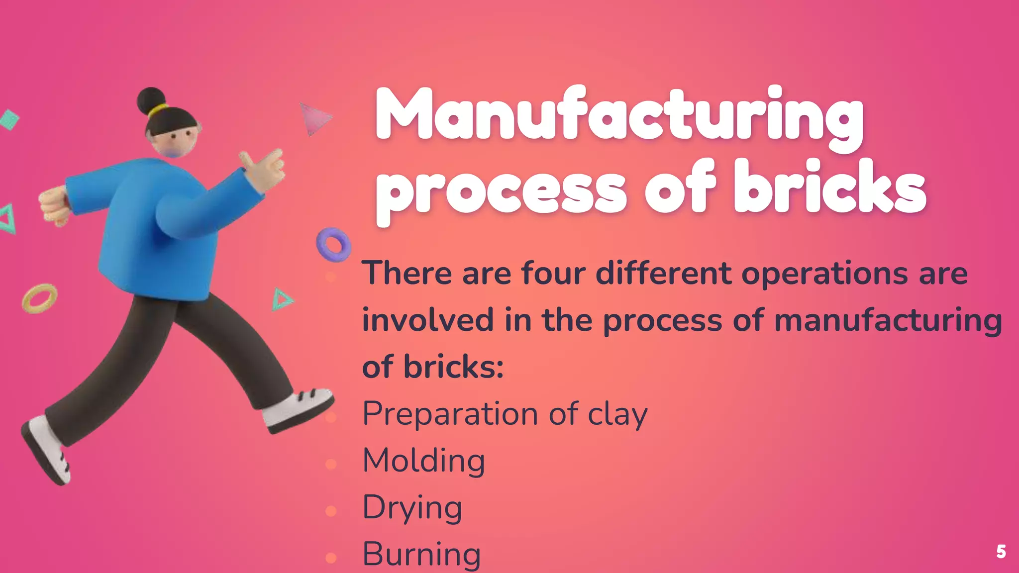Manufacturing of bricks for masonry construction method and process | PPTX