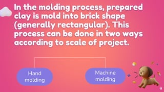 Manufacturing of bricks for masonry construction method and process | PPTX