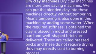 Manufacturing of bricks for masonry construction method and process | PPTX