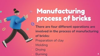 Manufacturing of bricks for masonry construction method and process | PPTX
