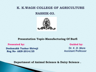 Manufacturing of burfi | PPTX