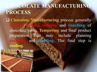 Manufacturing of chocolate Whole Process and its Defects | PPTX