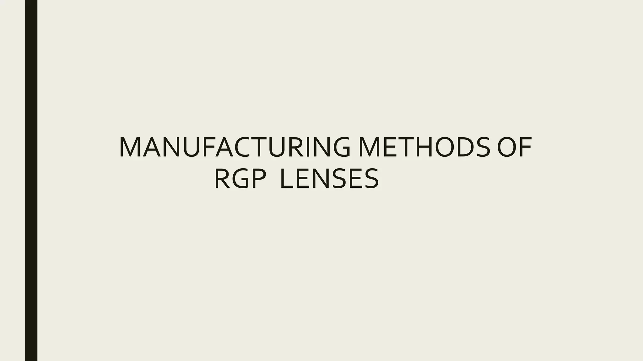 Manufacturing of contact lenses | PPTX