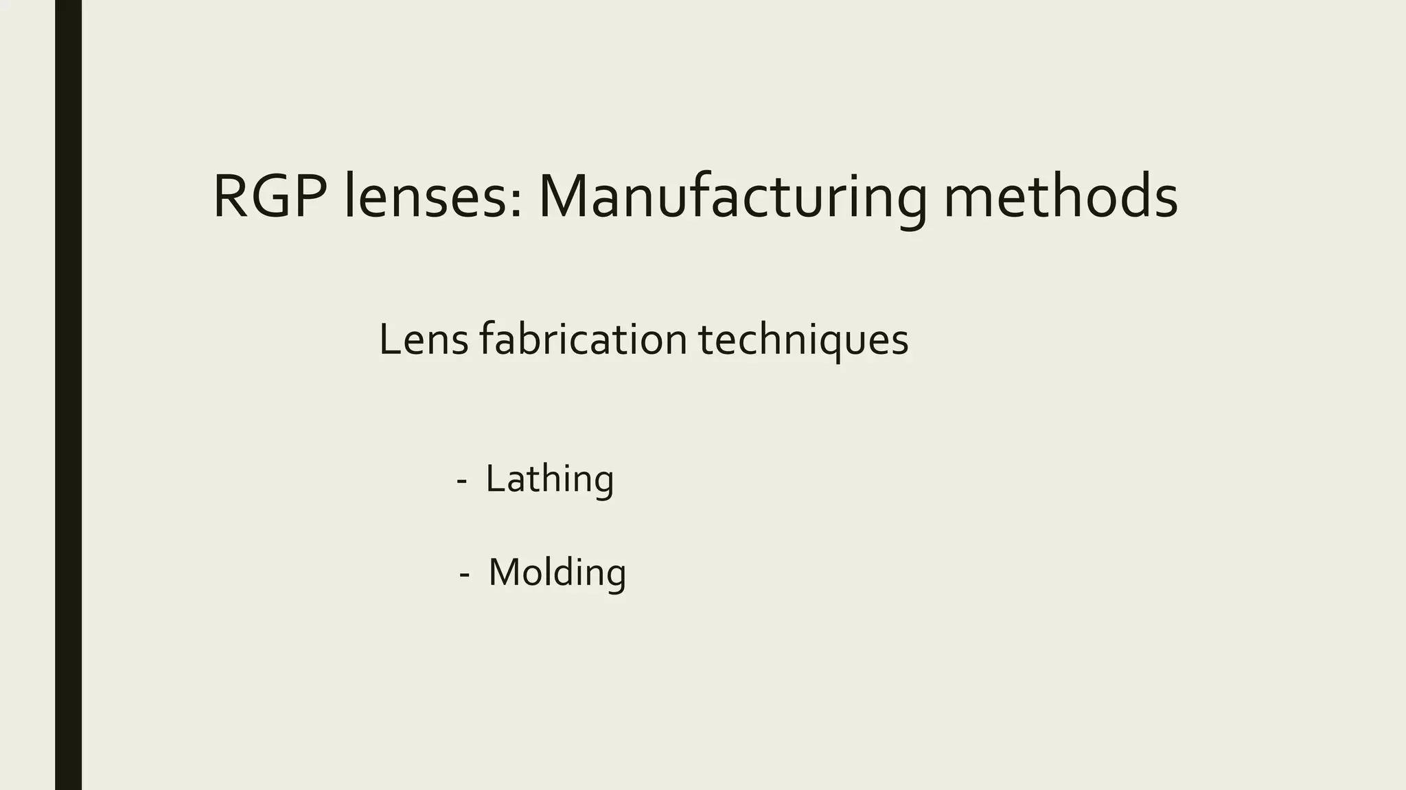 Manufacturing of contact lenses | PPTX