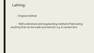 Manufacturing of contact lenses | PPTX