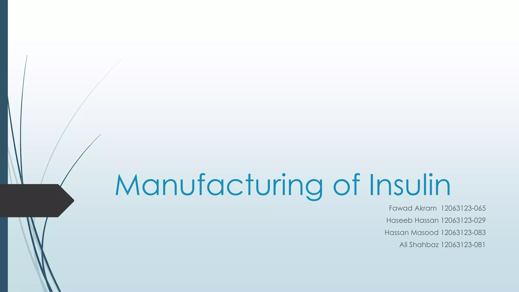 Industrial Manufacturing of Insulin, | PPTX