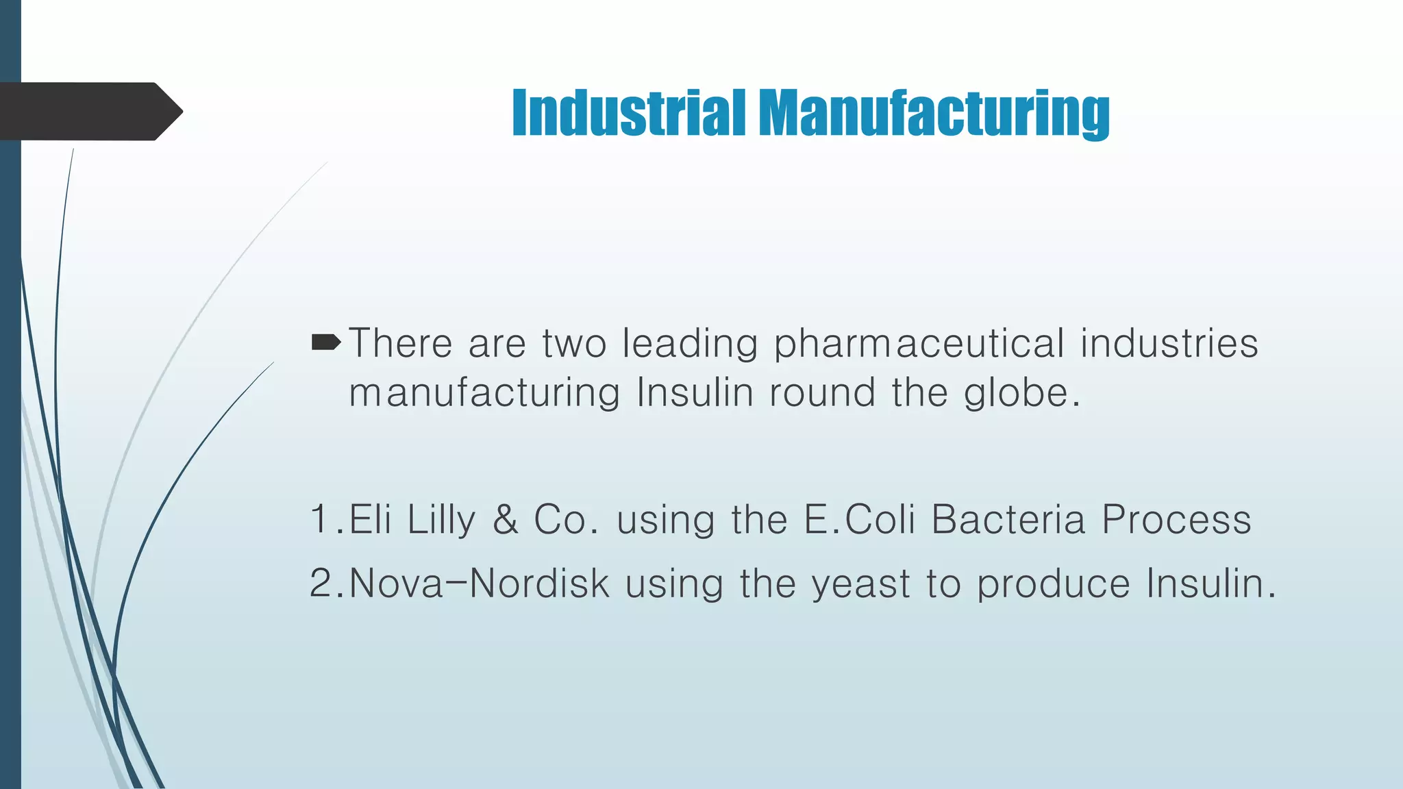 Industrial Manufacturing of Insulin, | PPTX