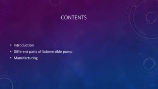 Manufacturing of submersible pump | PPTX